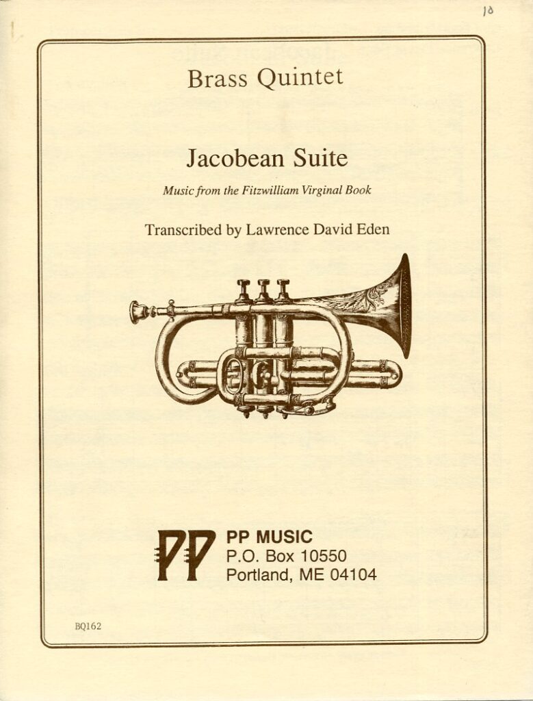 Jacobean Suite, Volume 1 for Brass Quintet transcribed by Lawrence ...